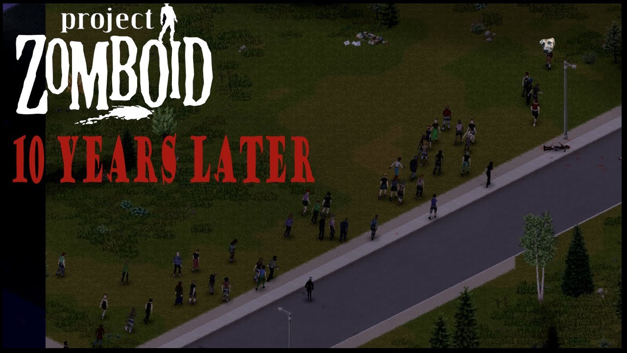 Project Zomboid:10 Years Later - Ep.1 - YouTube