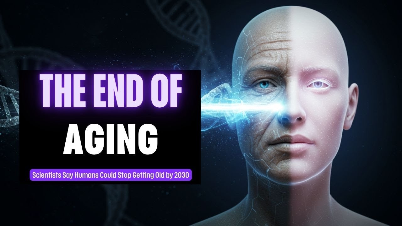 The End of Aging: Scientists Say Humans Could Stop Getting Old by 2030 ...