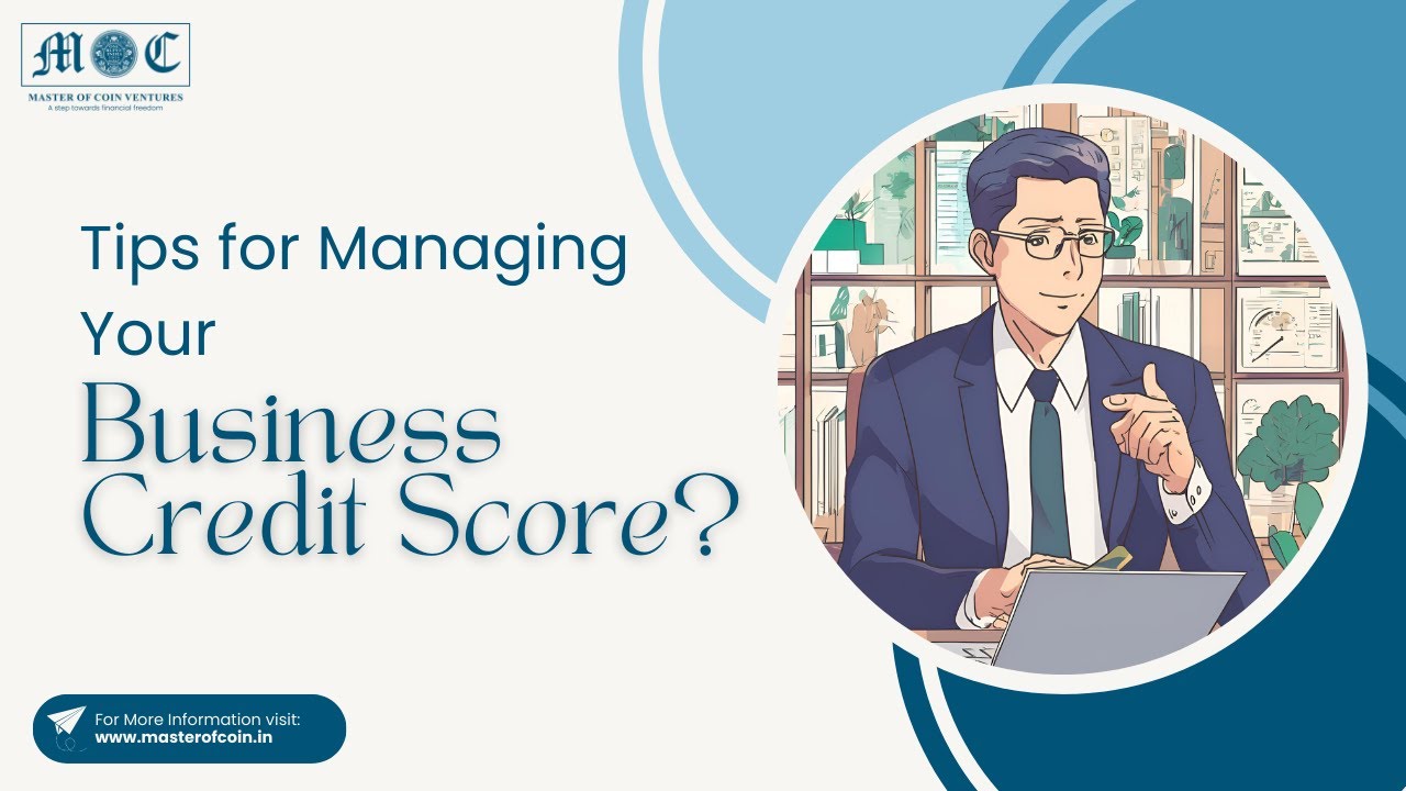 Tips For Managing Your Business Credit Score - Master Of Coin Ventures🪙 ...