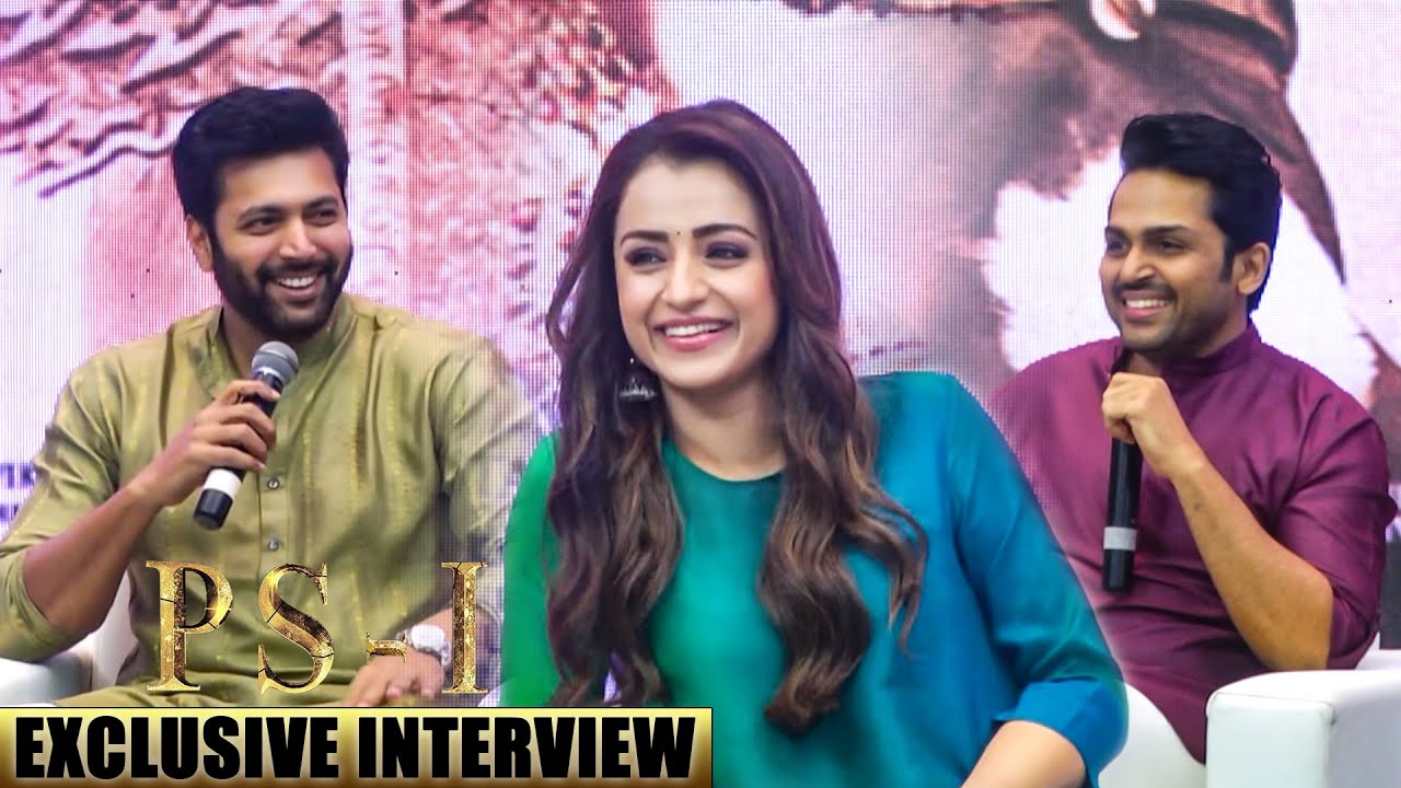 Ponniyin Selvan Exclusive Interview | Jayam Ravi | Karthi | Trisha | R ...