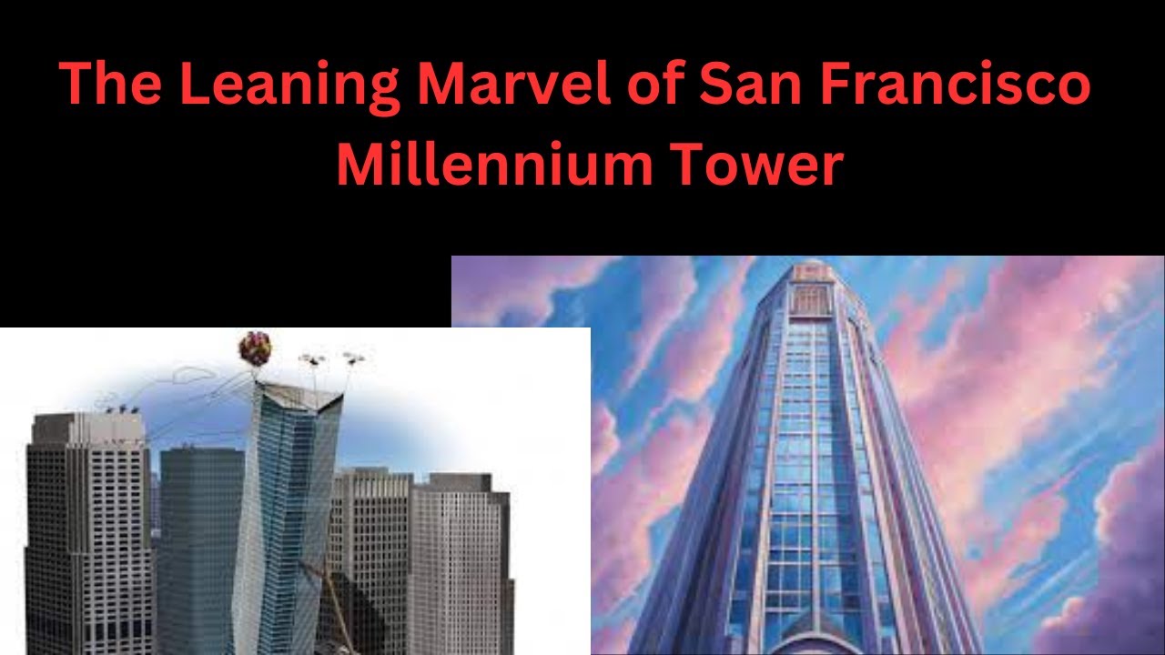 Leaning Marvel of San Francisco The Millennium Tower - YouTube