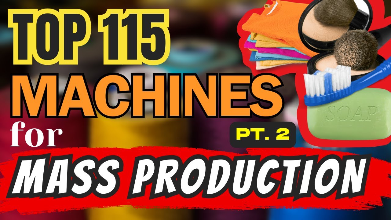 How are Everyday Things Manufactured? (Top 115 Machines for Mass ...