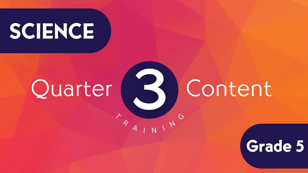 SCIENCE Grade 5 - Quarter 3 Content Training - YouTube