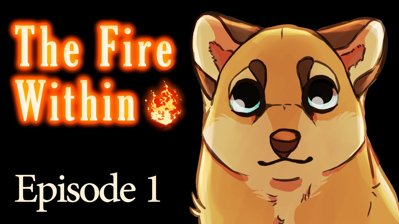 The Fire Within (Episode 1 Pt. 1) - YouTube