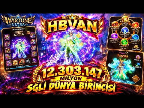 12.303.147 MİLYON SG İLE DÜNYA BİRİNCİSİ HBVAN TANITIMI | Wartune Ultra