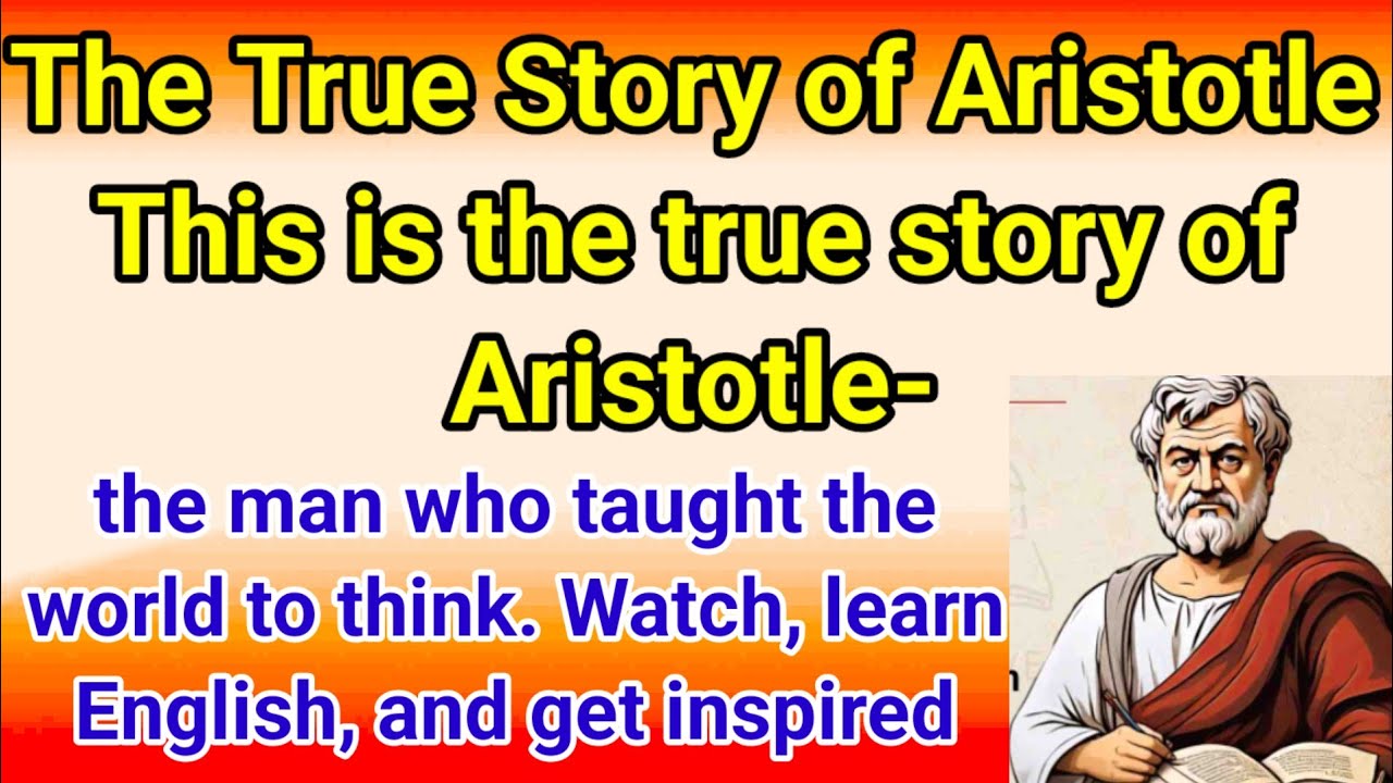 The Unbelievable Story of .Aristotle | Learn English Through Biography ...