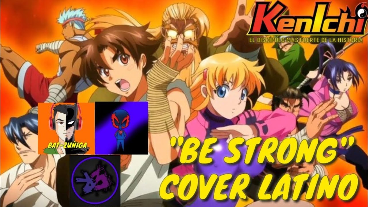 Kenichi Opening (Be Strong) Cover Latino - YouTube