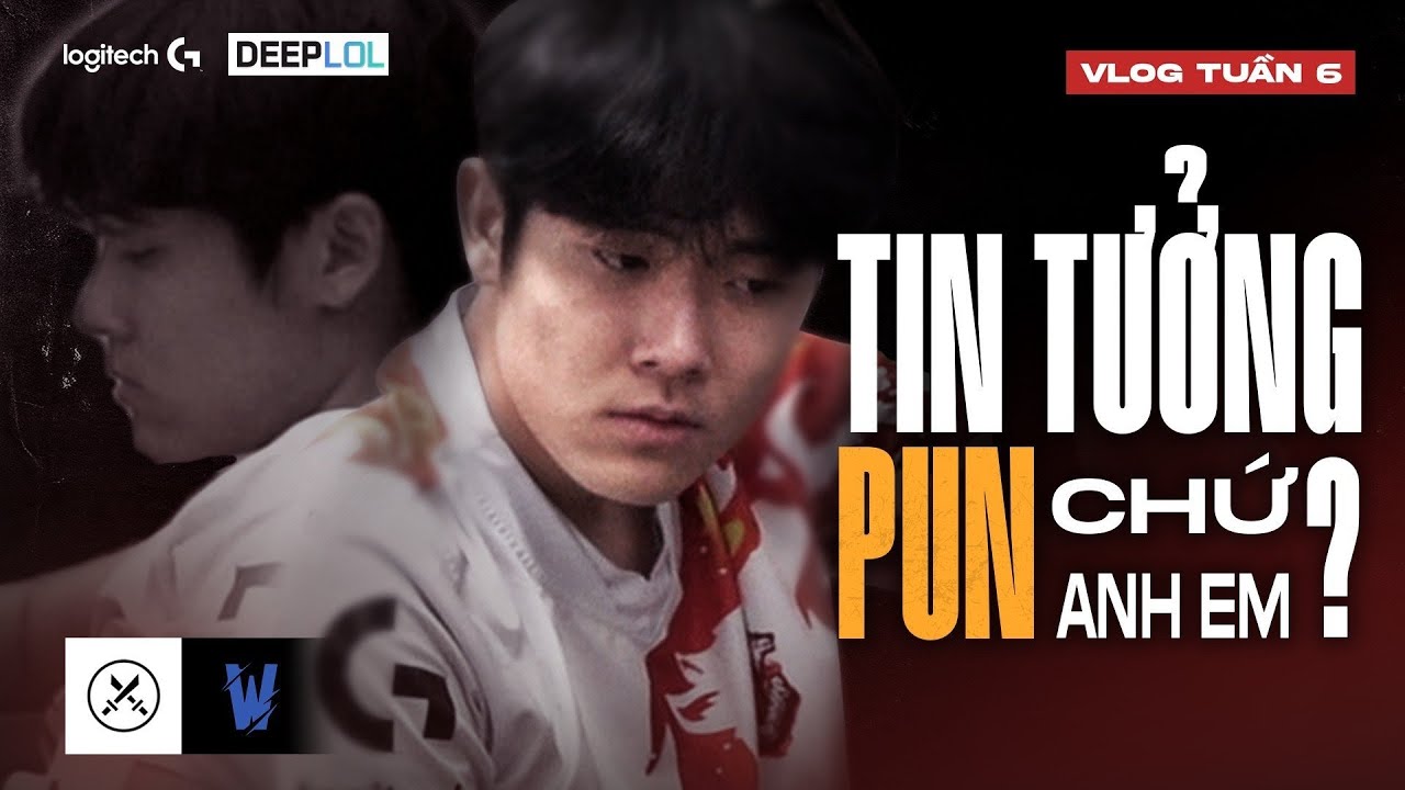 [LOL] VLOG TUẦN 6 - PHẢI TIN PUN CHỨ ANH EM?! - CES vs TW | VCS DAWN ...