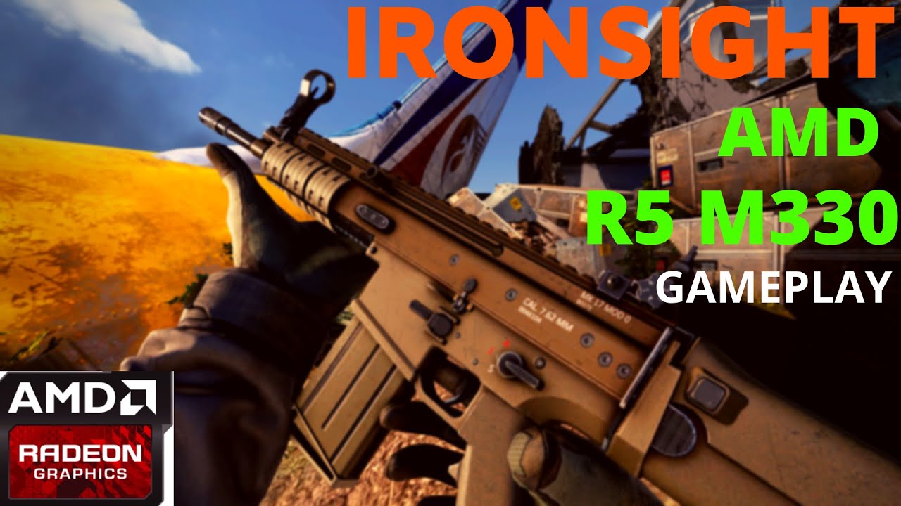 IRONSIGHT Gameplay [AMD R5 M330] - YouTube