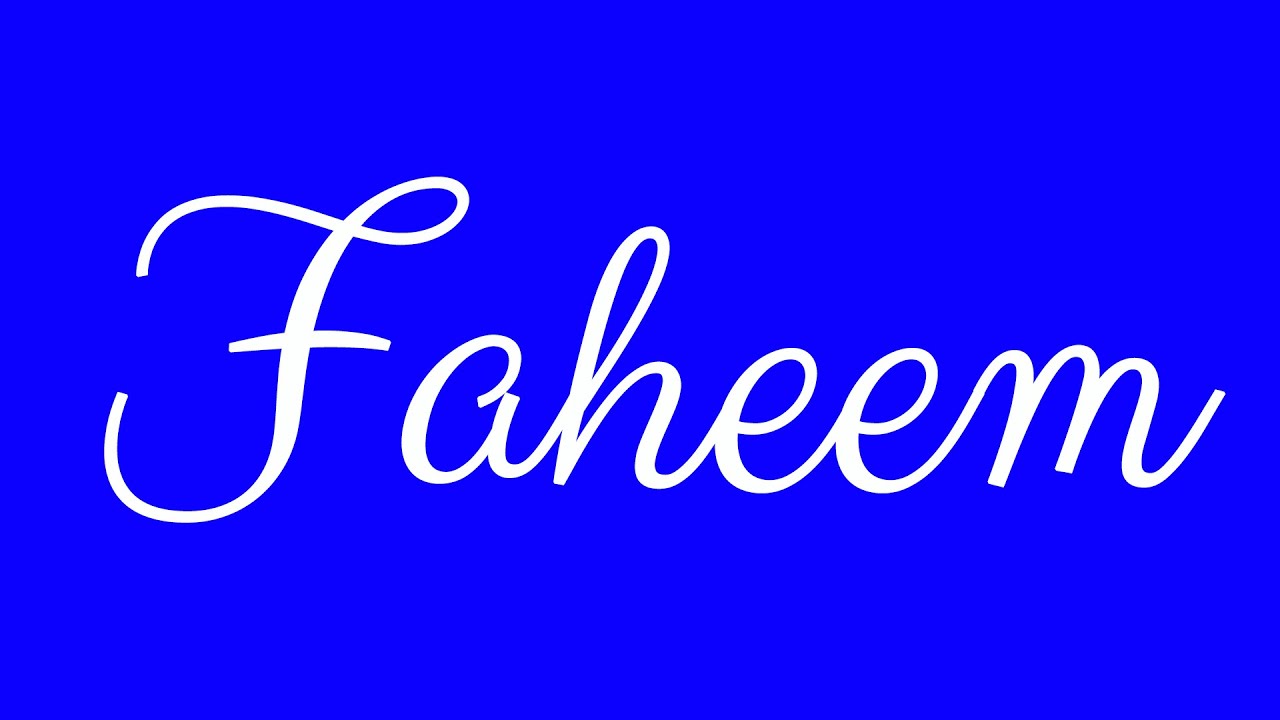 Learn how to Write the Name Faheem Signature Style in Cursive Writing ...