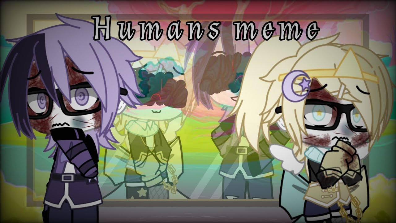 Humans meme gacha club undertale (ft:dreamtale my au) - YouTube