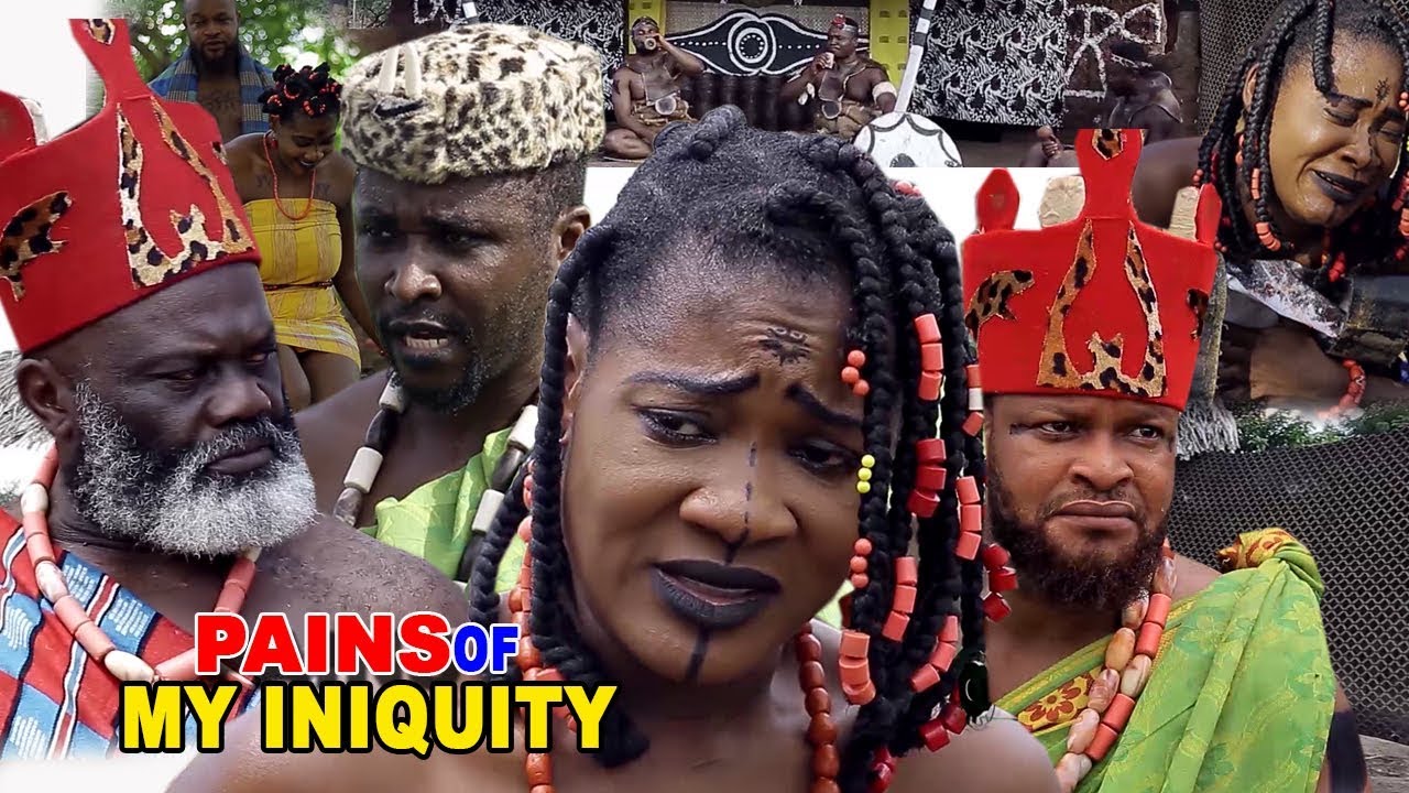 Pains Of My Iniquity Season 1 - (New Movie) 2019 Latest Nollywood Epic ...