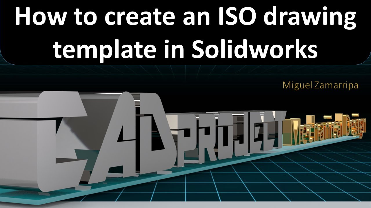 How to create an ISO drawing template in Solidworks (CAD Project) - YouTube