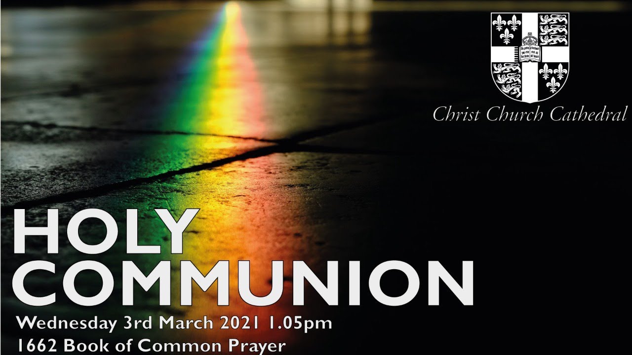 Holy Communion Wednesday 3rd March 2021 1.05pm - YouTube