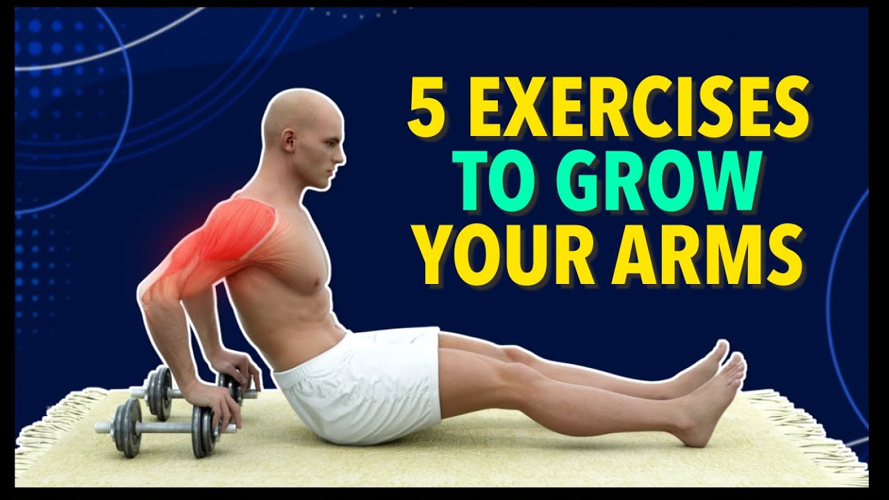 5 Exercises You Should Try To Grow Your Arms - YouTube