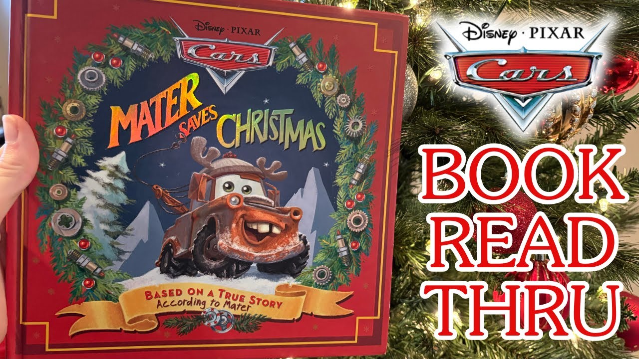 Disney•Pixar Cars “Mater Saves Christmas” Holiday Book Read-Through ...