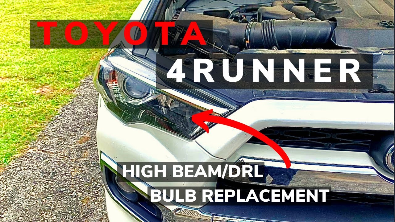 Toyota 4Runner High Beam/Daytime Running Light (DRL) Bulb Replacement ...
