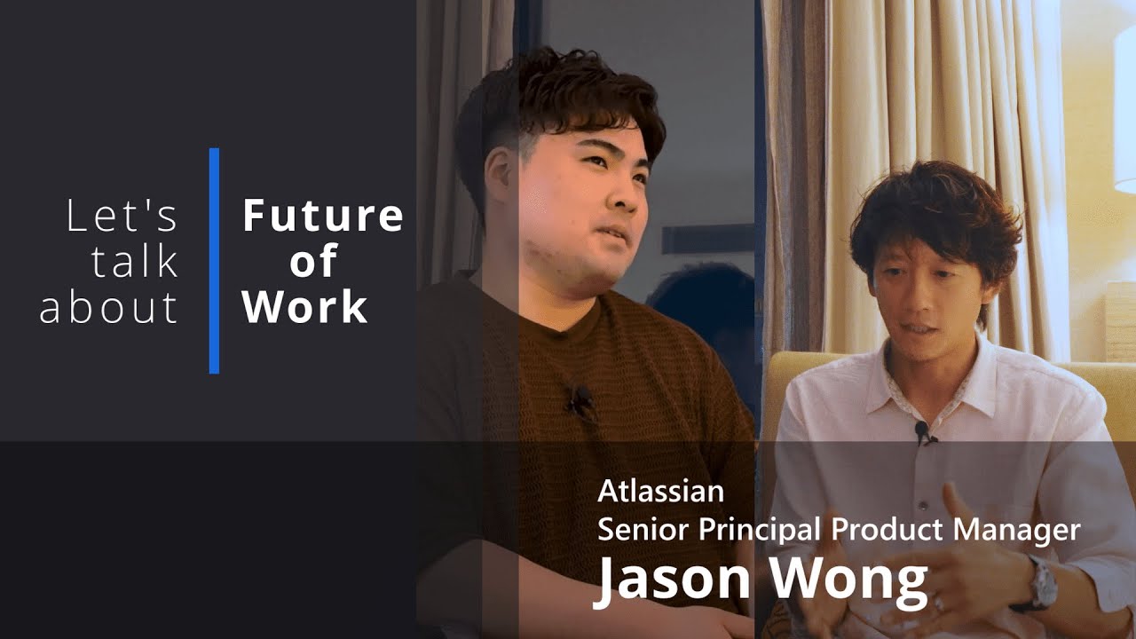 チームとプロダクトの変遷｜Interview - Jason Wong at Atlassian /Let’s talk about ...