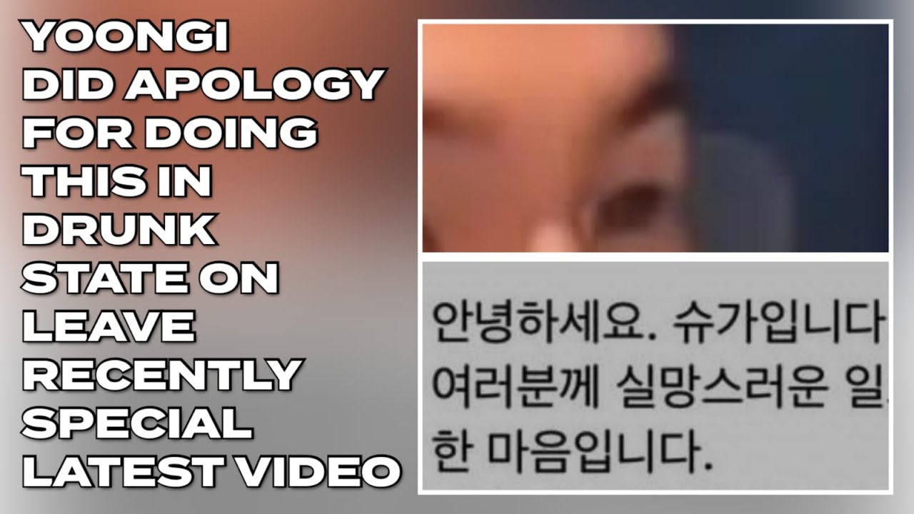 😱Yoongi Did Apology For Doing This In Drunk State On Leave(Latest)#bts# ...