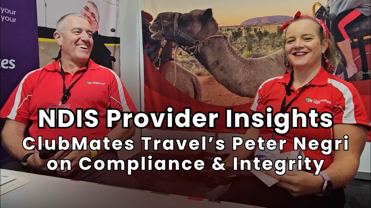 NDIS Provider Insights: ClubMates Travel's Peter Negri on Compliance ...