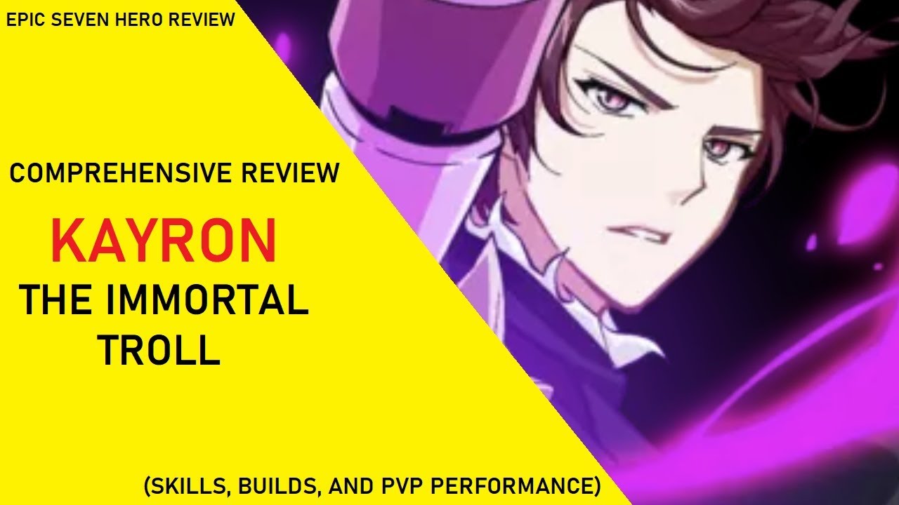 Kayron Review - The Immortal Troll [Epic Seven Hero Reviews] - YouTube