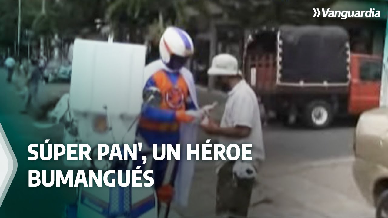 Súper Pan', un héroe bumangués que ayuda a los habitantes de la calle ...