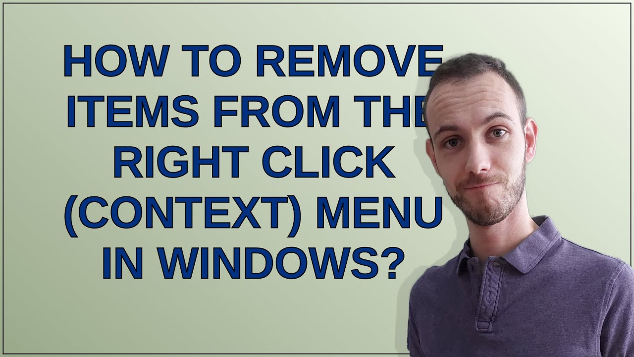 How to remove items from the right click (context) menu in Windows ...