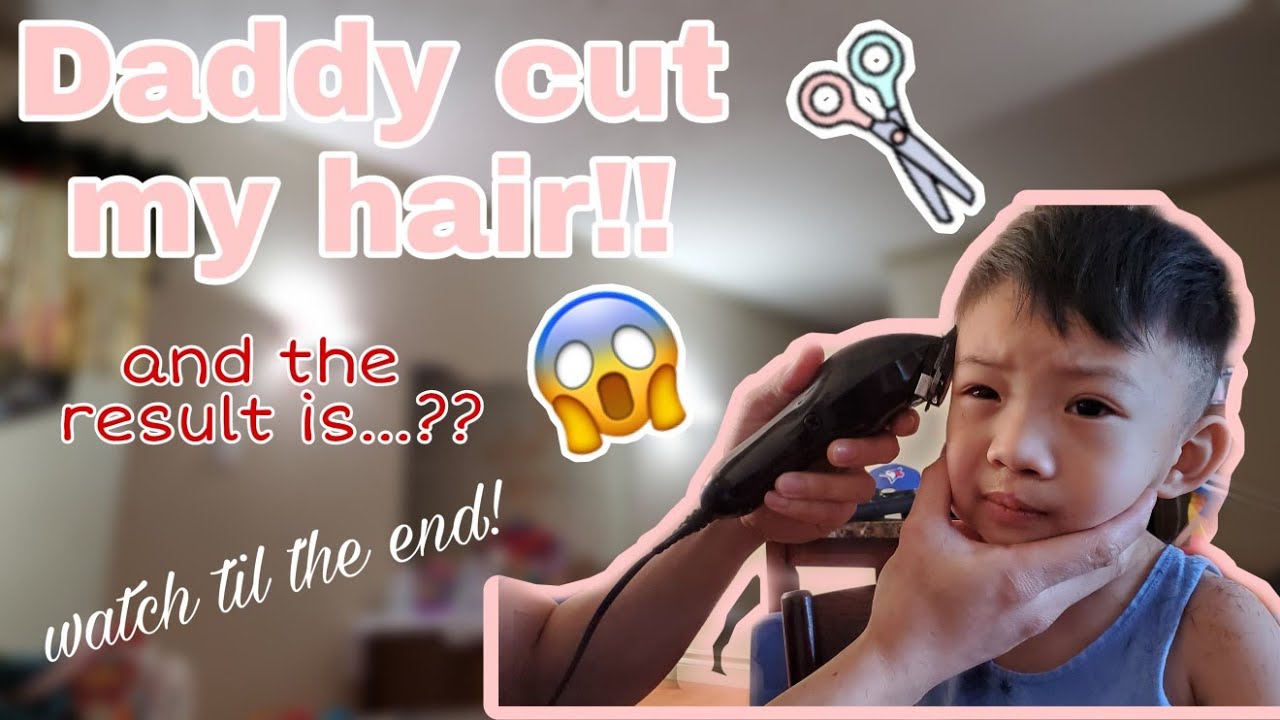 HOW DADDY CUT MY TODDLER'S HAIR - YouTube