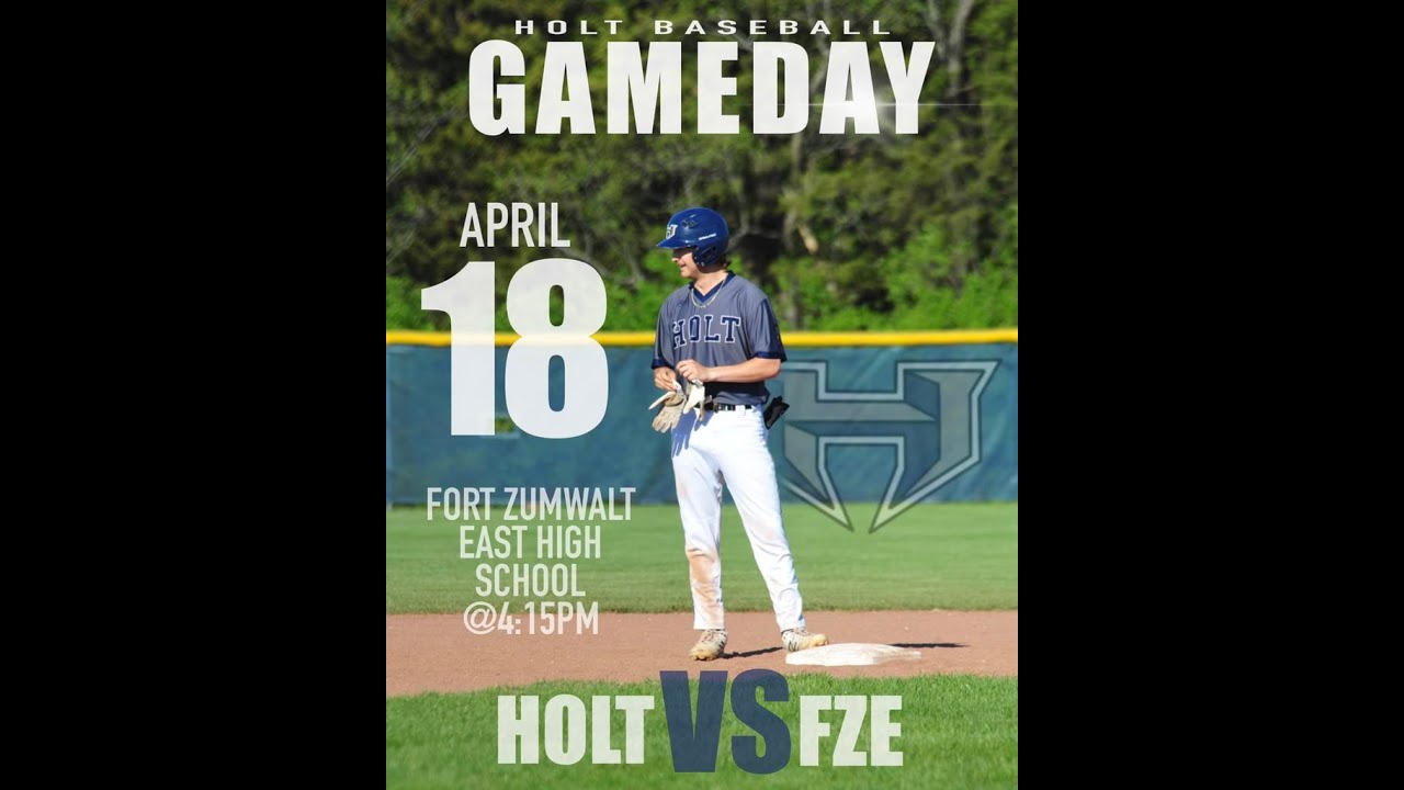 Holt Baseball | 4/18/23 at Fort Zumwalt East - YouTube