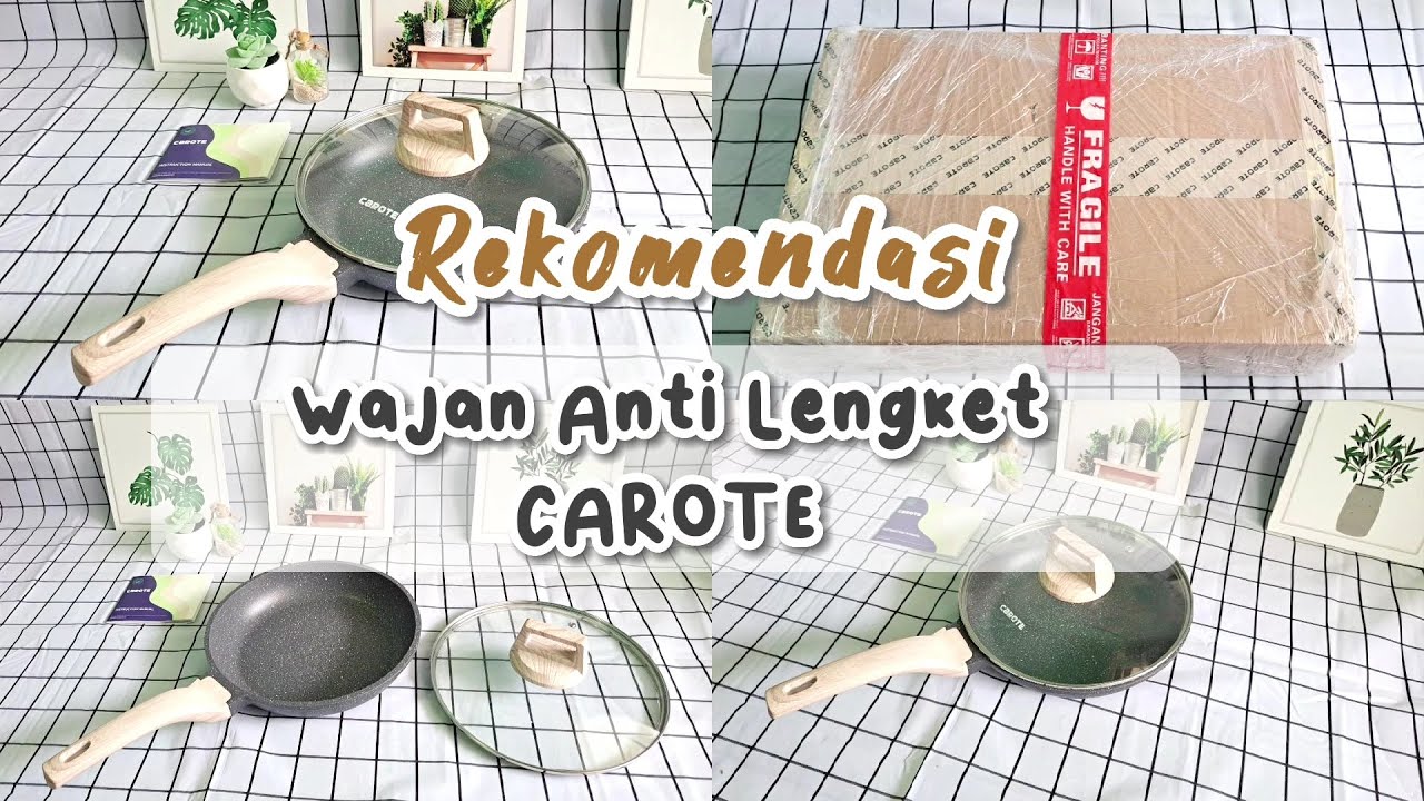 Rekomendasi Wajan Anti Lengket Carote, Cara Pemakaian Pertama, dan Tes ...