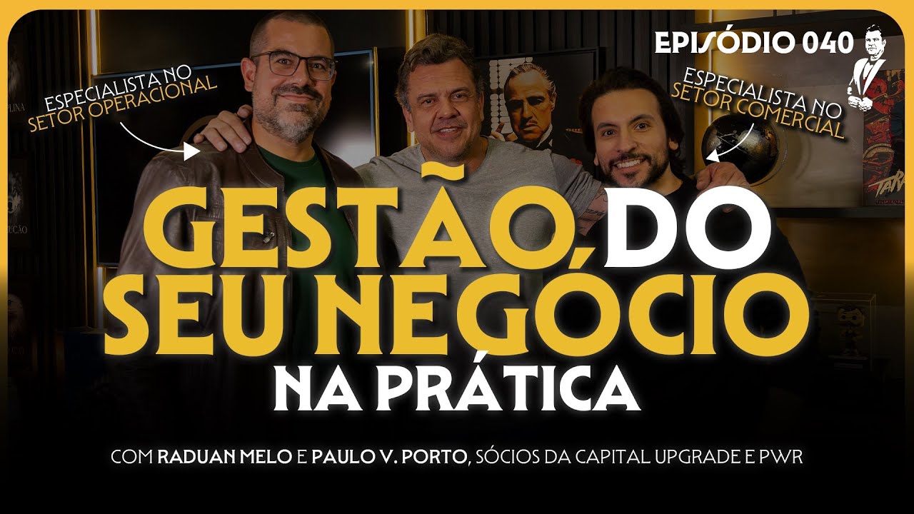O que separa empresas que crescem das que quebram (Paulo Vitor e Raduan ...