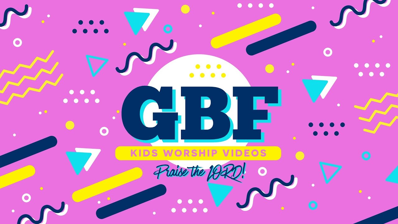 GBF Kids Songs - One Thing Remains - YouTube