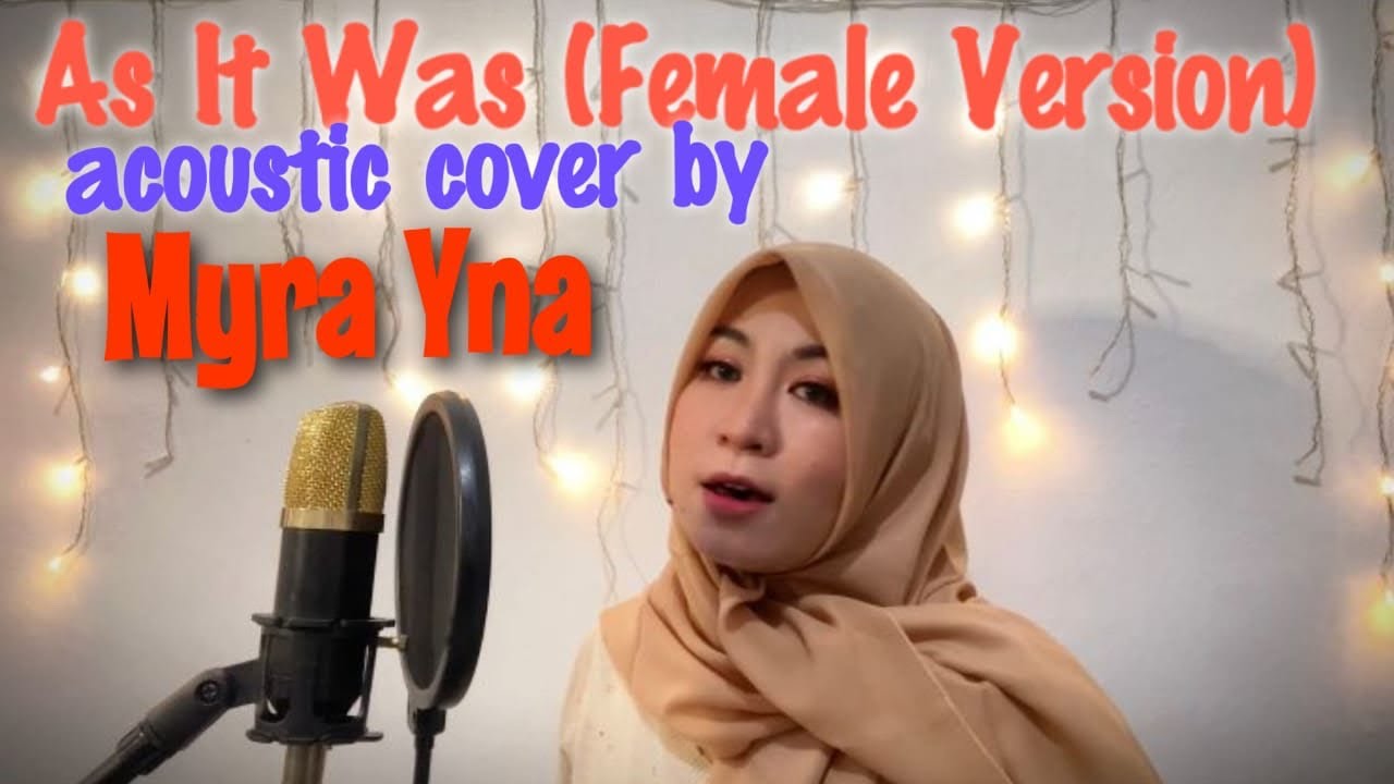 As It Was - Harry Styles (prep version) female key cover by Myra Yna - YouTube