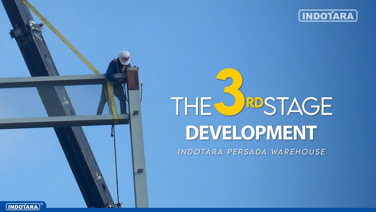 DEVELOPMENT THE 3rd STAGE WAREHOUSE INDOTARA - YouTube