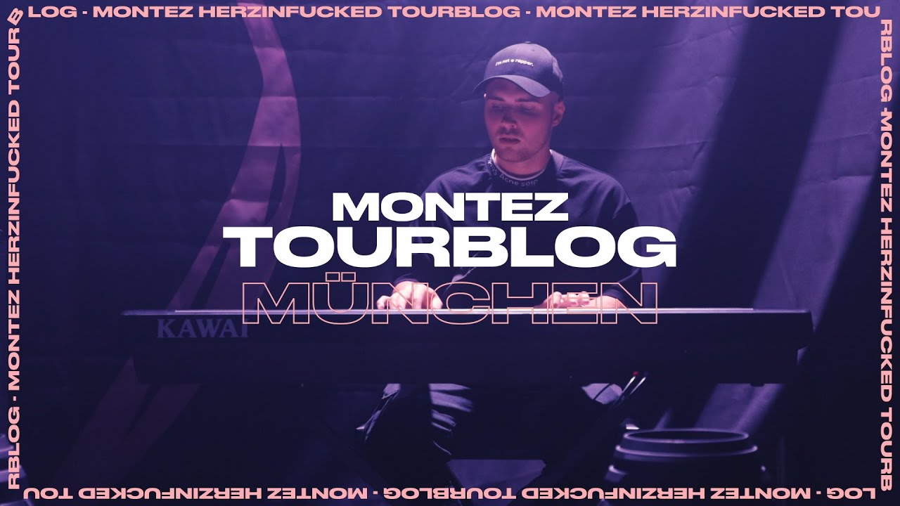 MONTEZ - HERZINFUCKED - TOURBLOG MÜNCHEN - YouTube