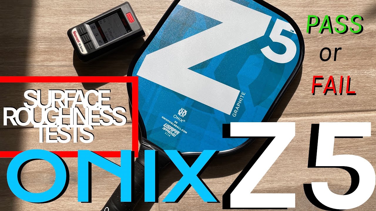 Onix Z5 - Pass or Fail? [Real Surface Roughness Test] Pickleball Paddle ...