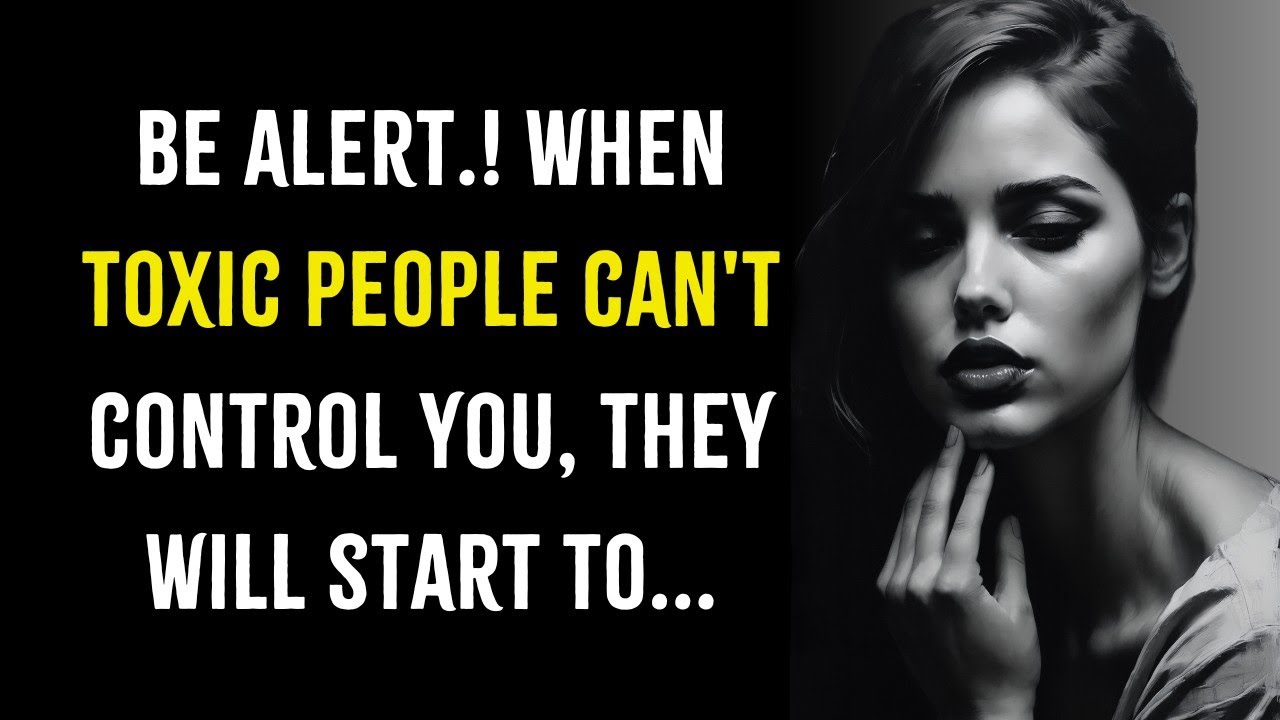 When Toxic People Can't Control You They'll.. | Psychology Quotes - YouTube