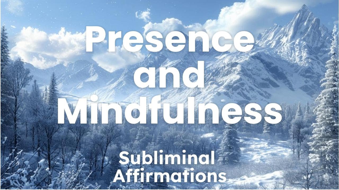 Unlock Inner Peace: Subliminal Affirmations for Mindfulness & Presence ...