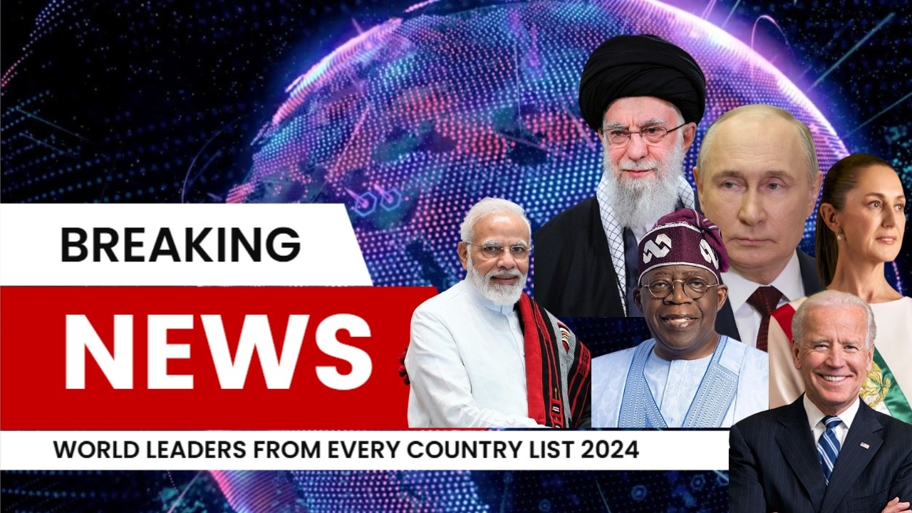 World Leaders From Every Country List 2024 | Prime Ministers of The ...
