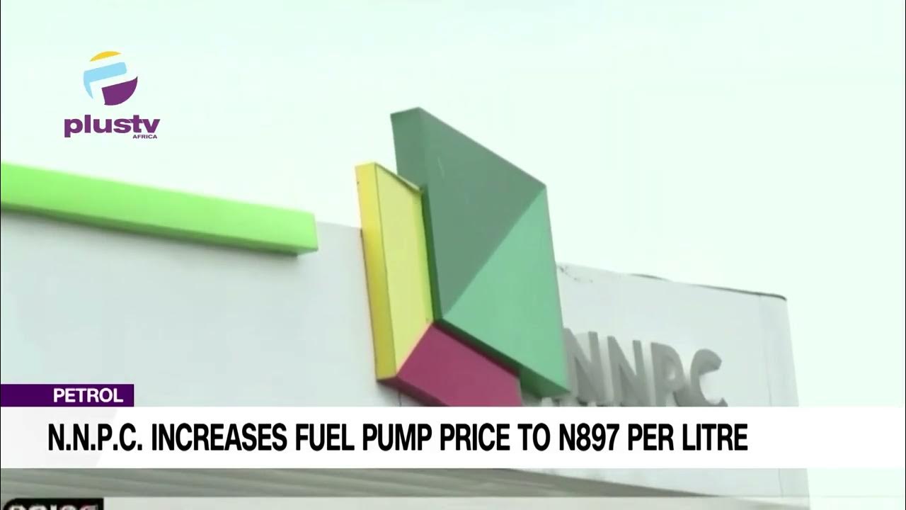 Petrol: NNPC Increases Fuel Pump Price To N897 Per Litre - YouTube