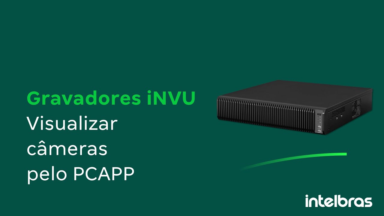 Visualizar as câmeras dos gravadores iNVU pelo PCAPP – i2385 - YouTube