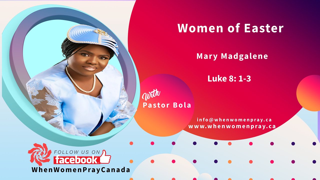 Women of Easter: Mary Magdalene - Luke 8:1-3 - YouTube