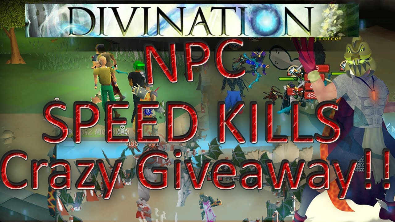 NPC SPEED KILLS! CRAZY GIVEAWAY AT THE END!! *DIVINATION RSPS* - YouTube