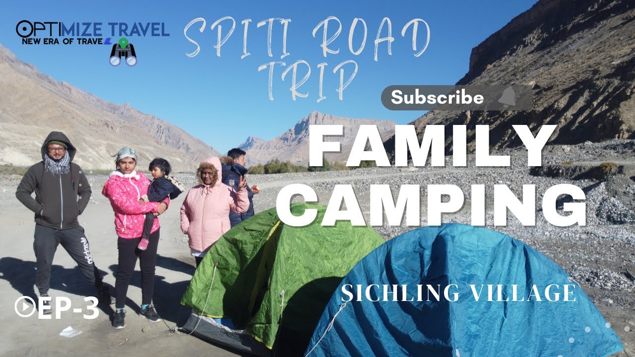 Ep-3|Family Camping in Spiti Valley(Sichling)| Stargazing| Spiti River ...