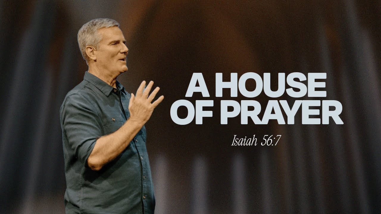 A House of Prayer — Isaiah 56:7 - YouTube