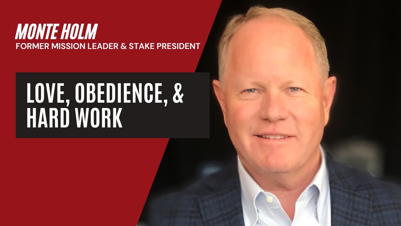 Love, Obedience, & Hard Work | An Interview with Monte Holm - YouTube