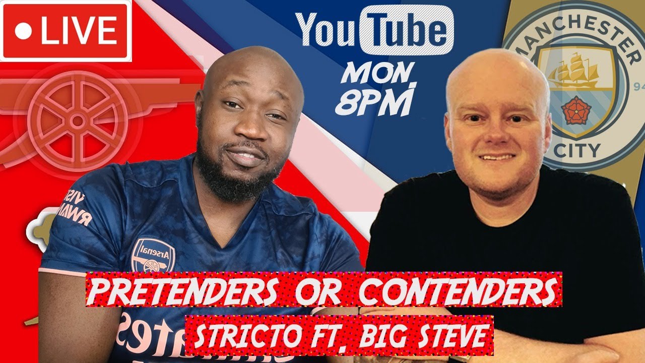 Are Arsenal Pretenders Or Contenders Strictostrict Ft Bigstevemcfc