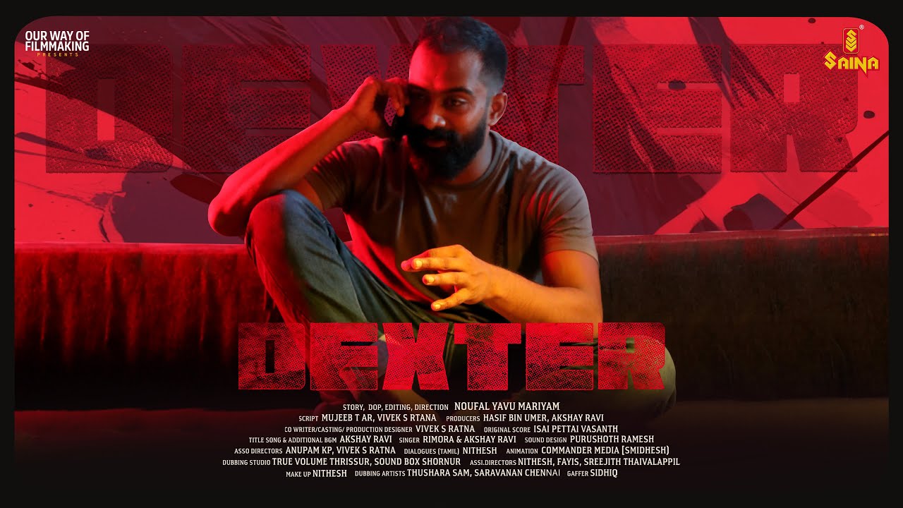 DEXTER Short Film 4K | Noufal Yavu Mariyam | Rohit Sethumadhavan ...