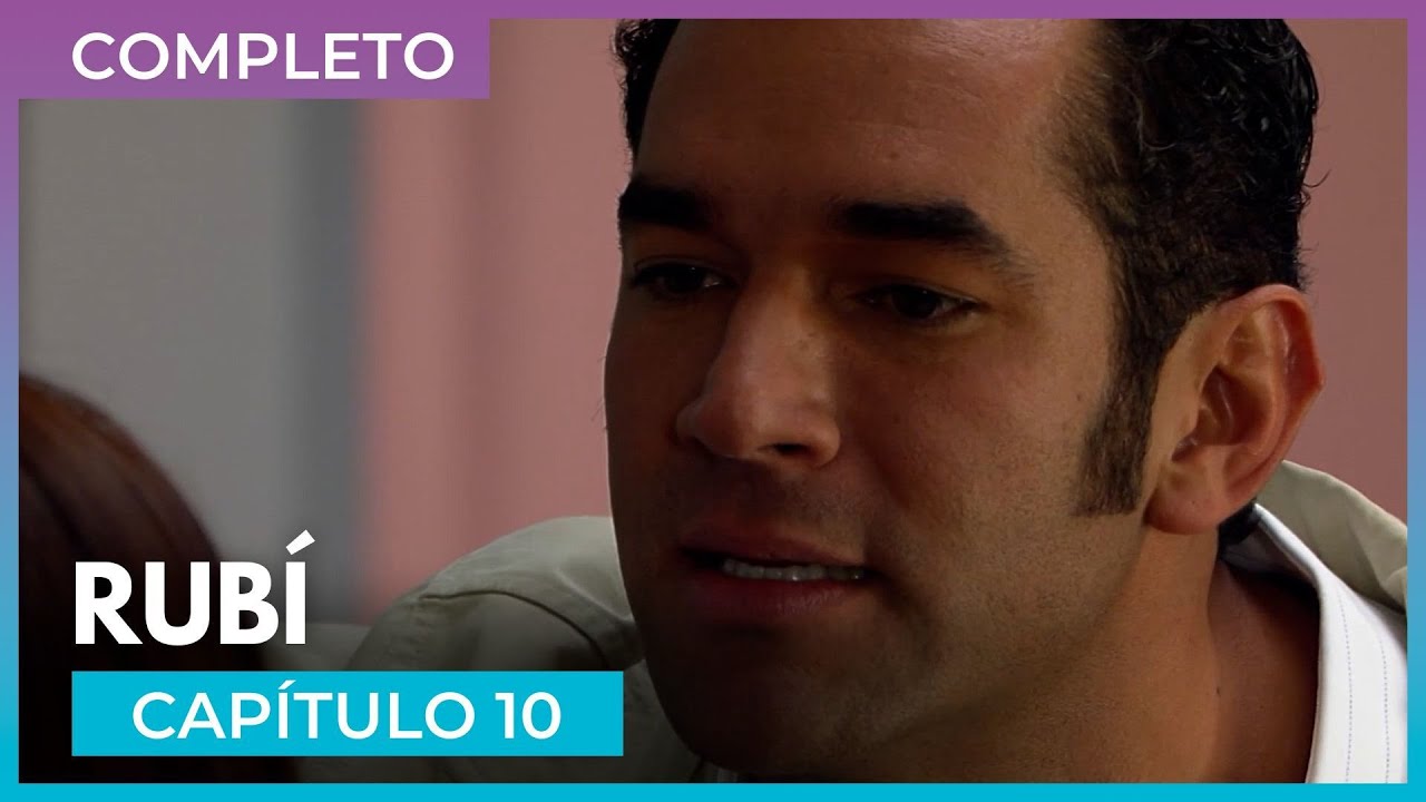 Rubí - capítulo completo 10 | Tlnovelas - YouTube