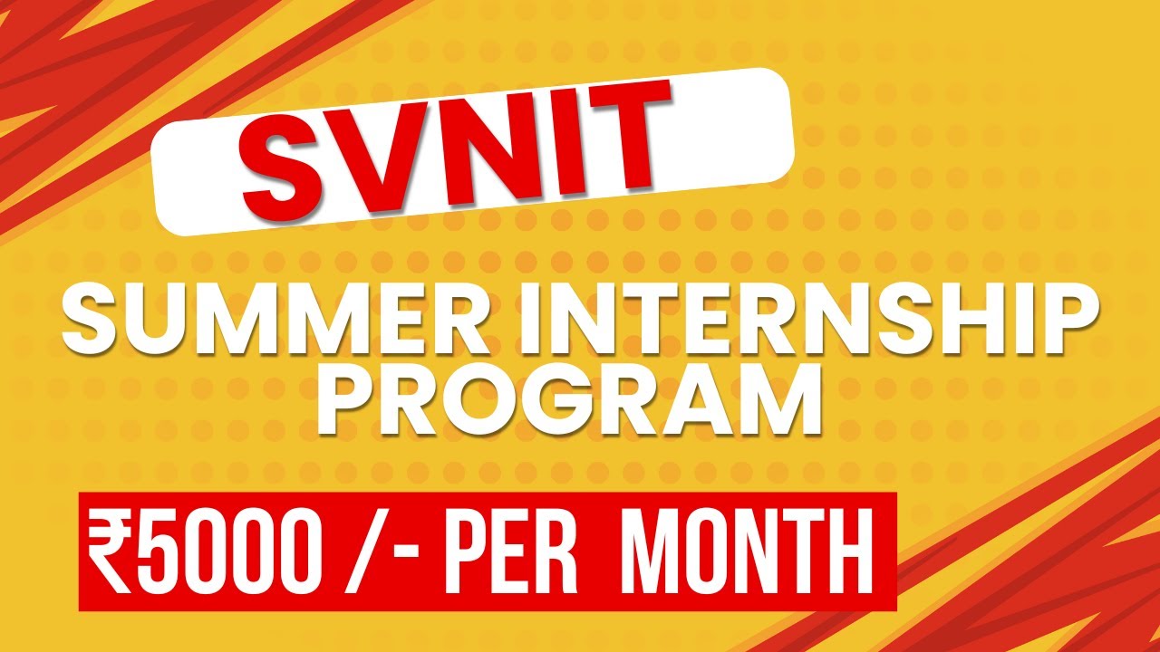 💥 SVNIT Surat Summer Internship 2025 | ₹ 5000/- Per Month Stipend | Apply Now 🎯 - YouTube